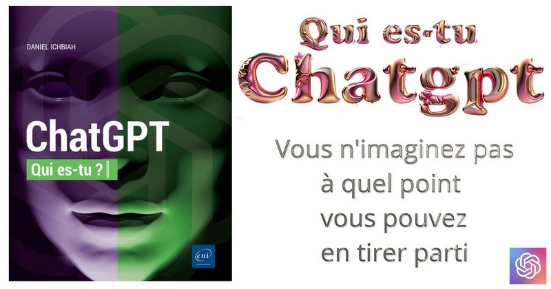 Qui es-tu ChatGPT ? Le livre qui dévoile les secrets de ChatGPT